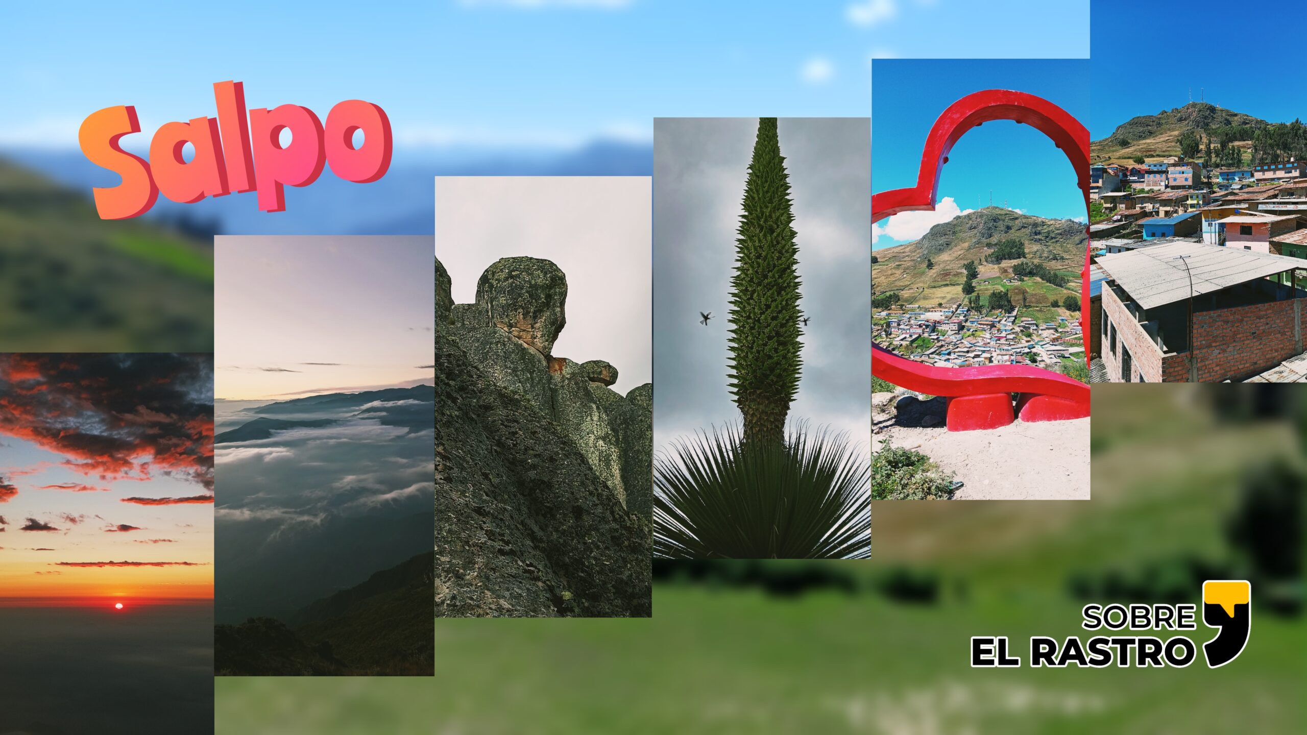 Salpo: el tesoro turístico de sierra de La Libertad